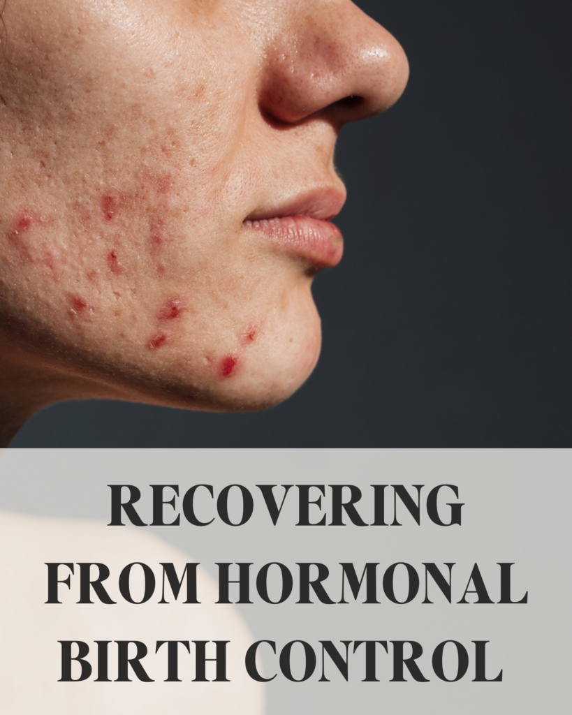 Recovering from Hormonal Birth Control - Wellspring Nutrition